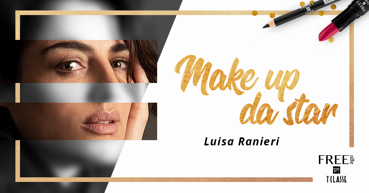 I trucchi del make up di Luisa Ranieri | Free Age by 1ª Classe